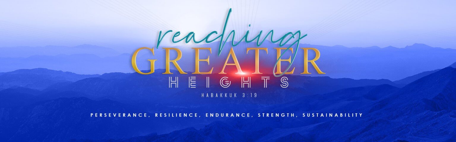 Reaching Greater Heights desktop - Mountaintop Faith Ministries